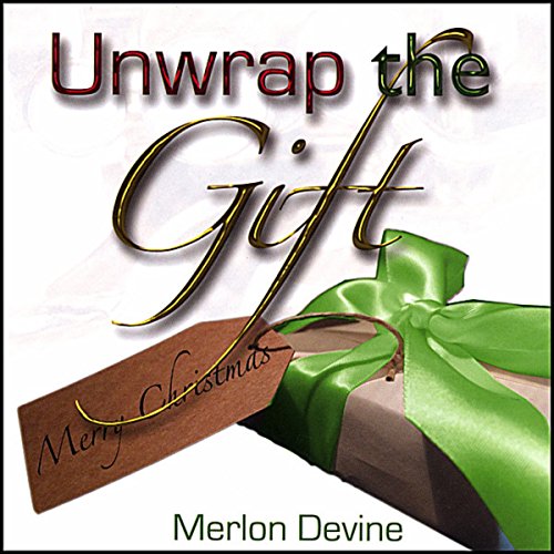 Amazon.com: Unwrap The Gift : Merlon Devine: Digital Music