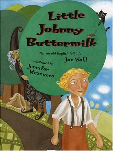 Little Johnny Buttermilk: Wahl, Jan: Amazon.com: Books