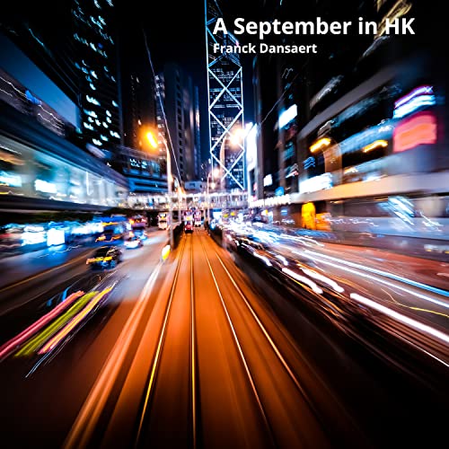 Play A September in Hk by Franck Dansaert on Amazon Music
