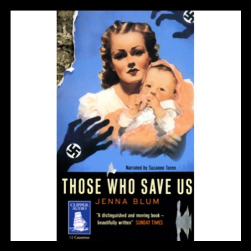 Amazon.com: Those Who Save Us (Audible Audio Edition): Jenna Blum ...
