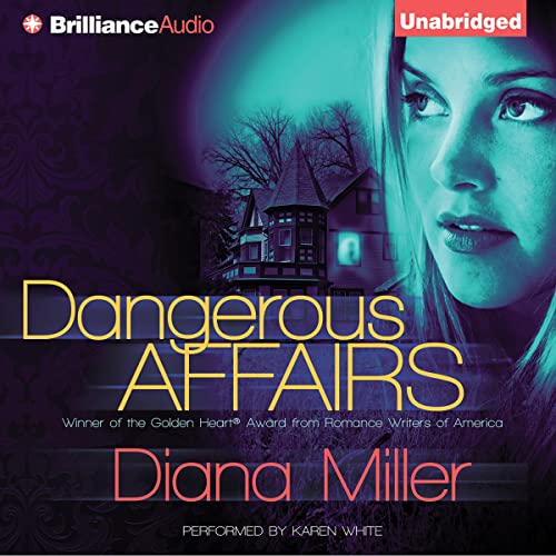 Dangerous Affairs (Audio Download): Diana Miller, Karen White ...