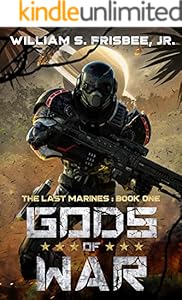 Gods of War (The Last Marines Book 1) eBook : Frisbee Jr., William S.: Amazon.co.uk: Kindle Store