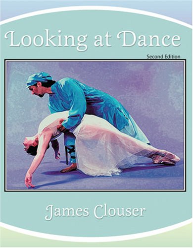 LOOKING AT DANCE: James Clouser: 9780757541339: Amazon.com: Books