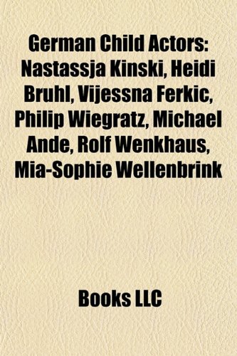 German Child Actors: Nastassja Kinski, Heidi Bruhl, Vijessna Ferkic ...