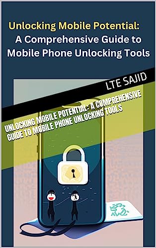 Unlocking Mobile Potential: A Comprehensive Guide to Mobile Phone ...