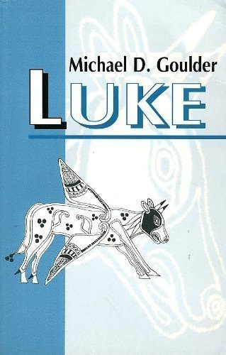 Luke: A New Paradigm (Journal for the Study of the New Testament ...