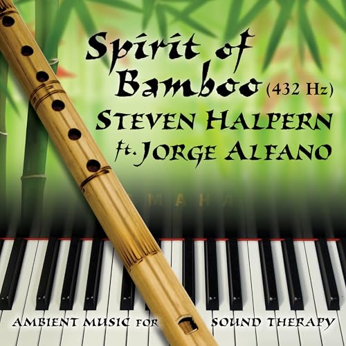 Amazon.com: Spirit of Bamboo (432 Hz) : Steven Halpern: Digital Music