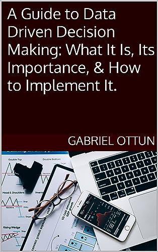 A Guide to Data Driven Decision Making: What It Is, Its Importance ...