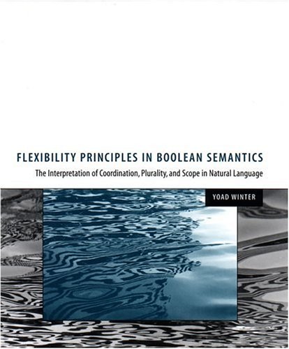 Amazon.com: Flexibility Principles in Boolean Semantics: The Interpretation of Coordination ...