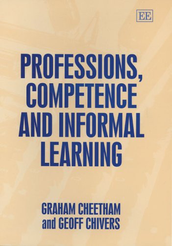 Professions, Competence And Informal Learning: Cheetham, Graham ...
