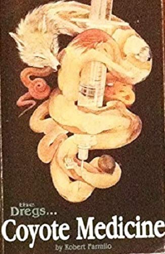 The Dregs : Coyote Medicine: Robert Farmilo: 9780968309506: Amazon.com: Books
