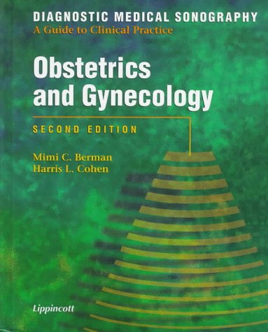 Diagnostic Medical Sonography: Obstetrics and Gynecology: Berman PhD ...