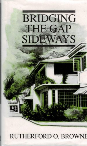 Bridging the Gap Sideways: Browne, Rutherford O.: 9780863328701: Amazon ...
