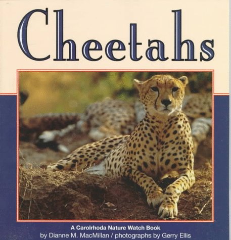 Cheetahs (Nature Watch Series): MacMillan, Dianne M., Ellis, Gerry ...