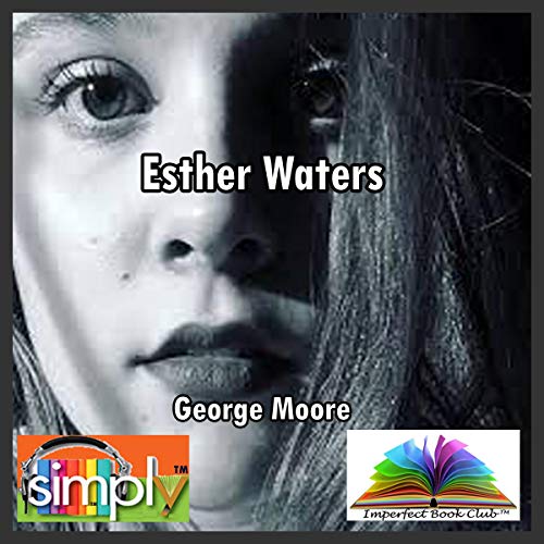 Esther Waters (Audio Download): George Moore, Deaver Brown, Simply ...
