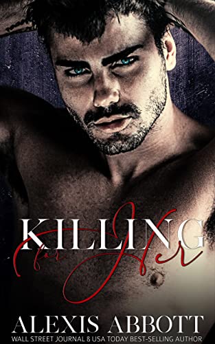 Killing for Her: A Mafia Hitman Romance (Alexis Abbott's Hostages ...