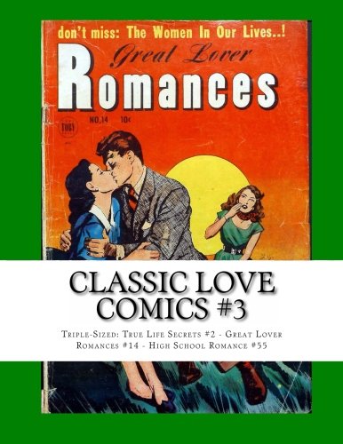 Classic Love Comics #3: Triple-Sized: True Life Secrets #2 - Great ...