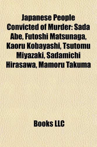 Japanese people convicted of murder: Alberto Fujimori, Sada Abe ...