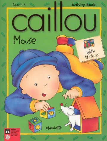 Caillou Mouse (Merry-Go-Round): Beaulieu, Jeannine: 9782894503218 ...