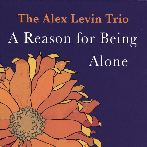 A Reason for Being Alone by The Alex Levin Trio on Amazon Music ...