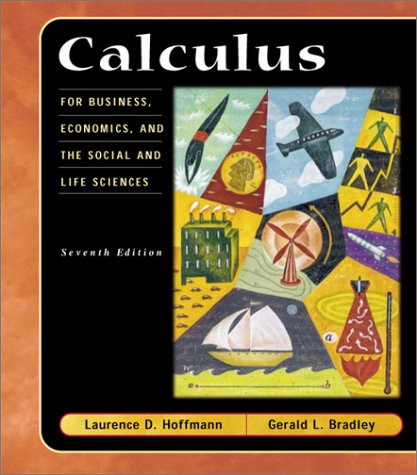Buy Calculus for Business, Economics and the Social and Life Sciences ...