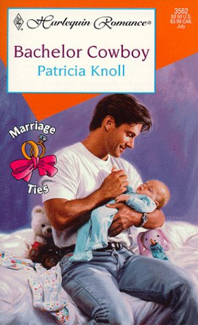 Bachelor Cowboy (Marriage Ties): Patricia Knoll: 9780373035625: Amazon ...