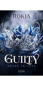 Guilty. Drunk in love : Rokia: Amazon.it: Libri