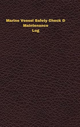 Amazon.com: Marine Vessel Safety Check & Maintenance Log: Logbook ...