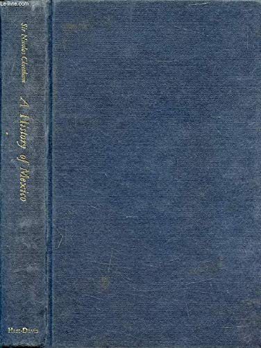 A history of Mexico: Sir Nicholas Cheetham: 9780246640062: Amazon.com ...
