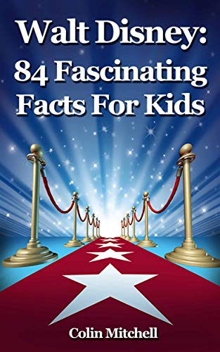 Walt Disney: 84 Fascinating Facts For Kids About Walt Disney: Facts ...