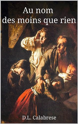 Au nom des moins que rien eBook : CALABRESE, D.L.: Amazon.fr: Boutique ...