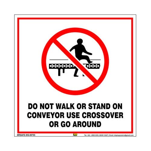 Mr. Safe - Do Not Walk Or Stand On Conveyor Use Crossover Or Go Around ...