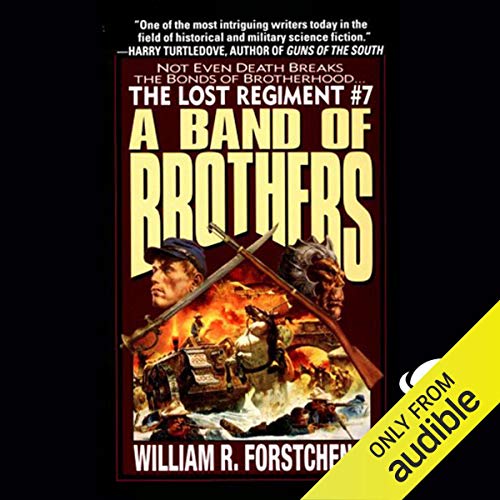 A Band of Brothers: The Lost Regiment, Book 7 (Audio Download): William ...