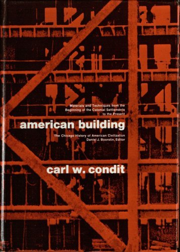 American Building: Materials and Techniques from the Beginning of the ...