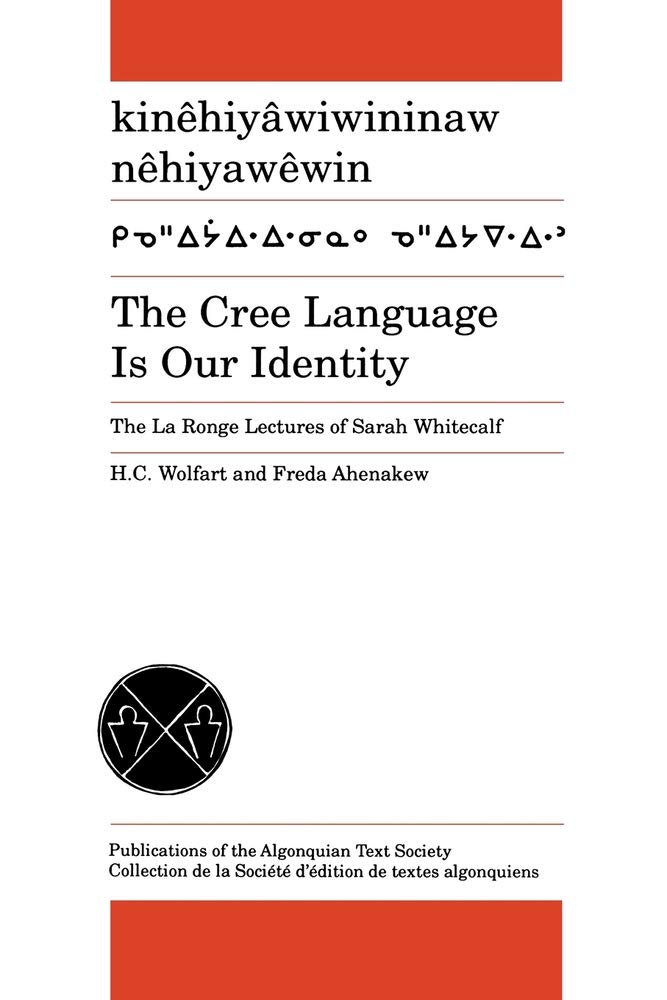 Amazon | The Cree Language Is Our Identity: The LA Ronge Lectures of ...