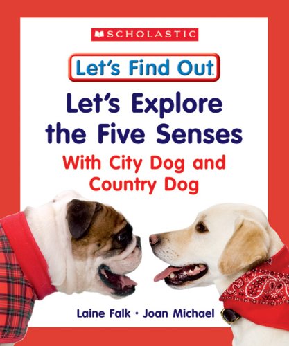 Let's Explore the Five Senses With City Dog and Country Dog (Let's Find ...