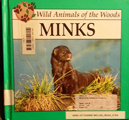 Minks (Wild Animals of the Woods): Stone, Lynn M.: 9781571030955 ...
