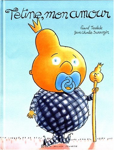 Amazon.com: Tetine, mon amour: 9782226101501: Pascal Teulade: Books