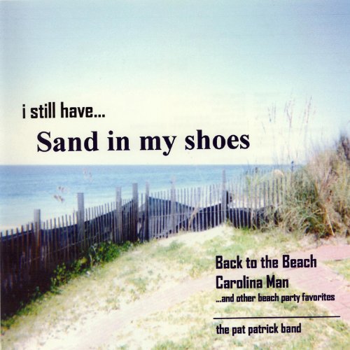 Amazon.com: Sand In My Shoes : Pat Patrick Band: Digital Music