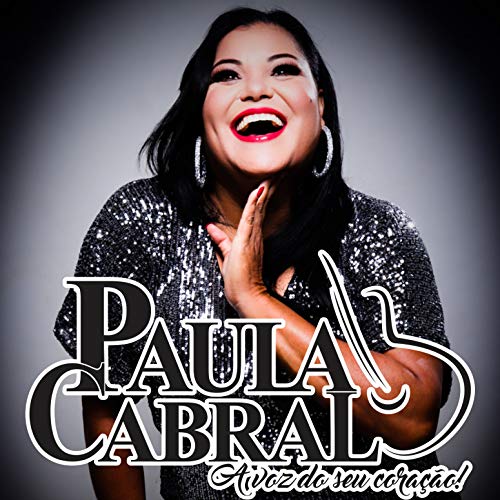 Amazon.com: A Voz do Seu Coração! : Paula Cabral: Digital Music