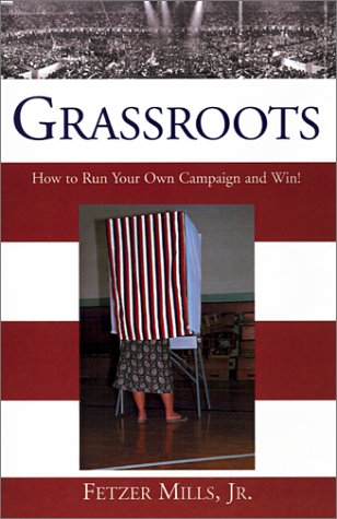 Buy Grassroots: How to Run Your Own Campaign and Win Book Online at Low ...