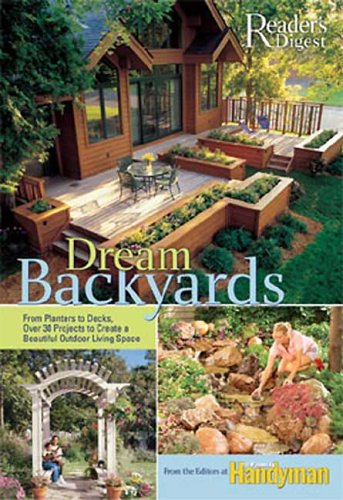 Dream Backyards: Editors of The Family Handyman: 9780762106356: Amazon ...