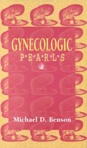 Gynecologic Pearls: A Practical Guide for the Efficient Resident ...