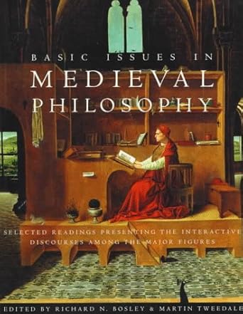 Basic Issues Medieval Philosophy: Tweedale, Bosley, Richard N., Martin M.: 9781551110998: Amazon ...