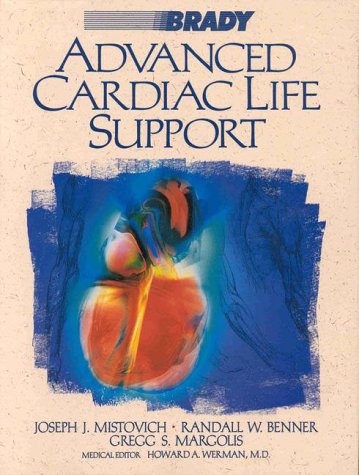 Brady Advanced Cardiac Life Support: Joseph J. Mistovich: 9780835950503 ...