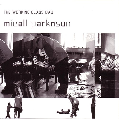 Amazon.com: The Working Class Dad : Micall Parknsun: Digital Music