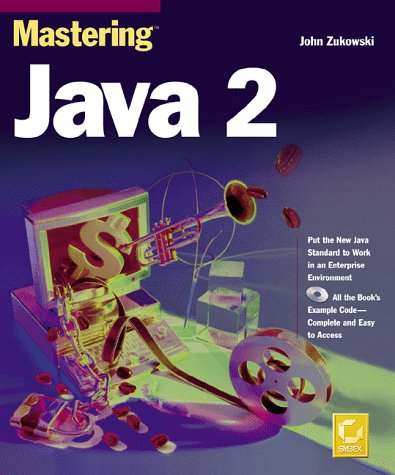 Mastering Java 2: Zukowski, John: 9780782121803: Amazon.com: Books