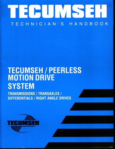 Tecumseh Technician's Handbook: Tecumseh / Peerless Motion Drive System; Transmissions ...