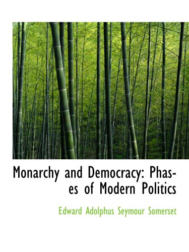 Monarchy and Democracy: Phases of Modern Politics | Amazon.com.br