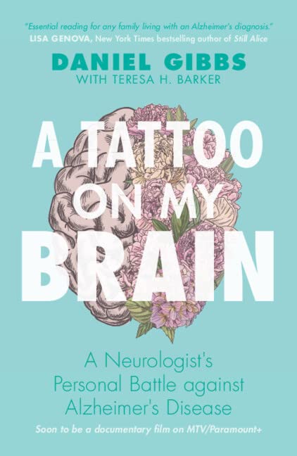 A Tattoo on my Brain: A Neurologist's Personal Battle against Alzheimer's Disease - Kindle ...